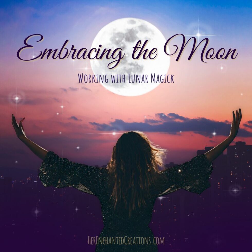 Embracing the Moon: A Simple Guide to Lunar Magick - Her Enchanted ...